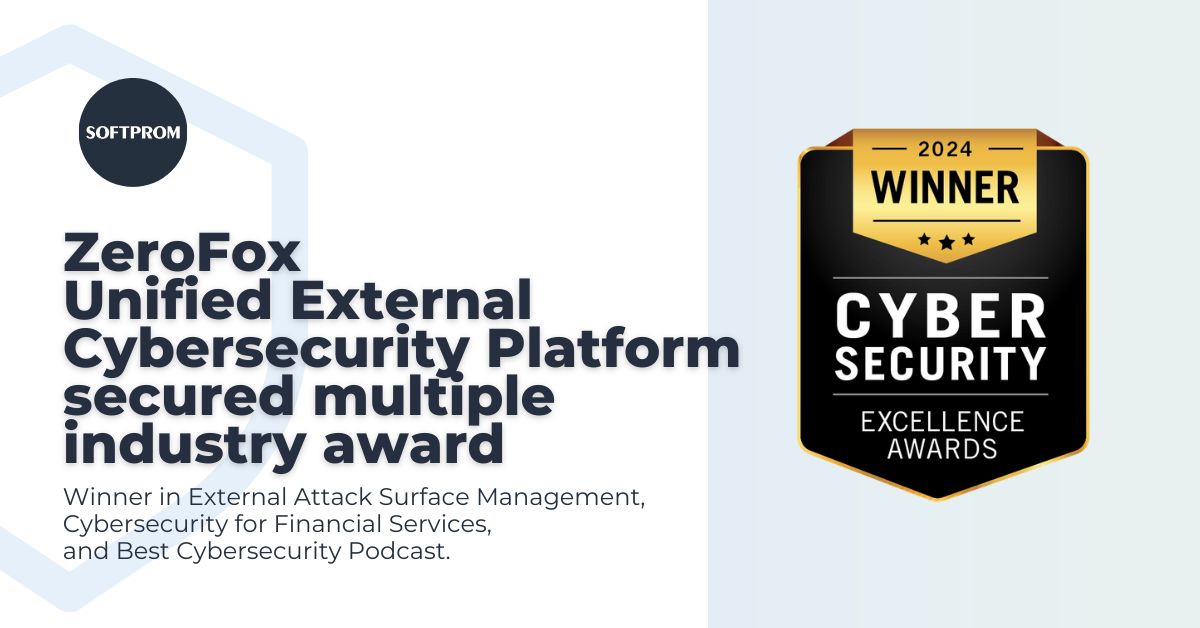 ZeroFox Named Winner of the Global InfoSec Awards and Cybersecurity Excellence Awards